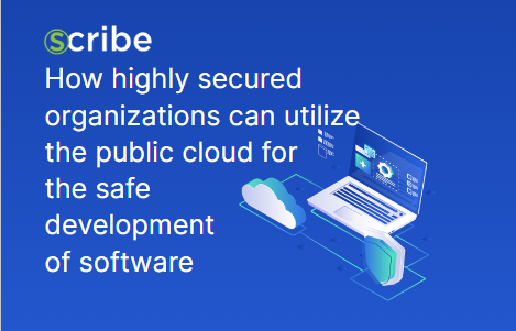 How secured companies can utilize the public cloud for safe software development