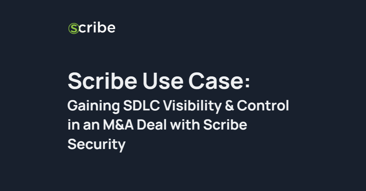 Gaining SDLC Visibility & Control in M&A Deals with Scribe